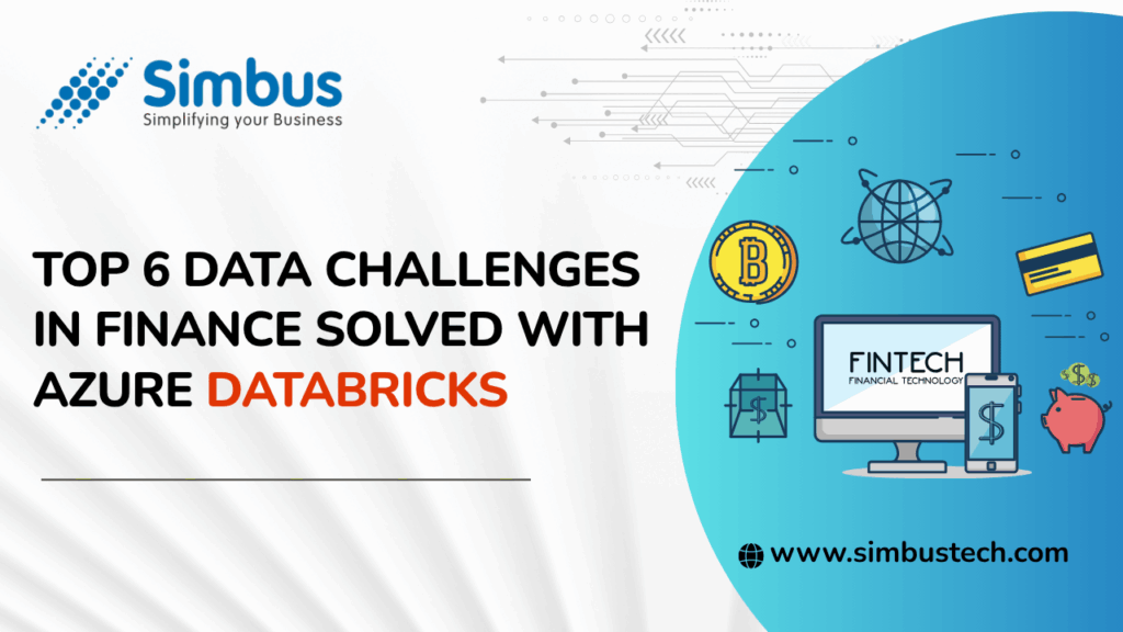 Azure Databricks: Top 6 Data Challenges Solved in Finance